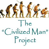 The 'Civilized Man' Project | Indiegogo