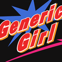 Generic Girl: the comedy web series | Indiegogo