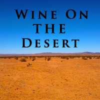 Wine On The Desert | Indiegogo