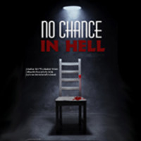 No Chance in Hell | Indiegogo