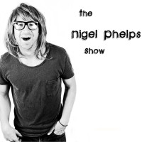 The Nigel Phelps Show | Indiegogo