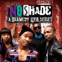 No Shade Series | Indiegogo