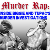 Murder Rap: Inside Biggie and Tupac's Murder Investigations | Indiegogo