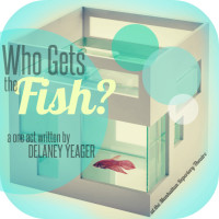 WHO GETS THE FISH? by Delaney Yeager | Indiegogo