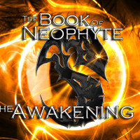 Relaunch: The Book of Neophyte: The Awakening | Indiegogo