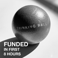 Thinking Ball - A Ball Used For Thinking | Indiegogo