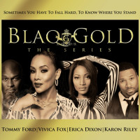 Blaq Gold The Series | Indiegogo