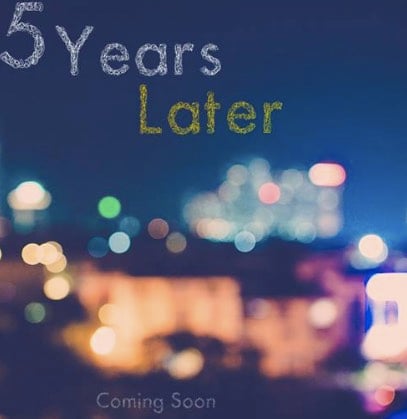 5 Years Later | Indiegogo