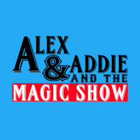 Alex and Addie and the Magic Show | Indiegogo
