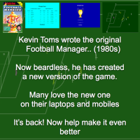 Kevin Toms Football * Manager Match Action Plus! | Indiegogo