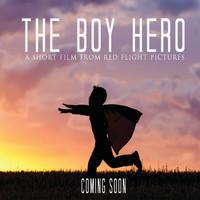 The Boy Hero - Short Film | Indiegogo