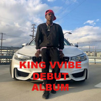 King Vvibe Debut Album | Indiegogo