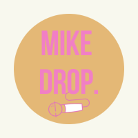 Mike Drop Film | Indiegogo
