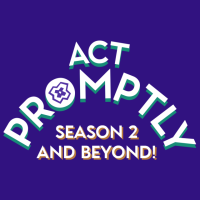 Act Promptly - Season 2 and Beyond! | Indiegogo