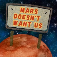 Mars Doesn't Want Us - Philly Fringe 2023 | Indiegogo