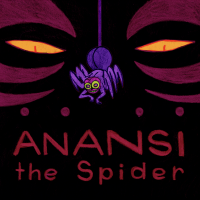 Anansi the Spider | Indiegogo