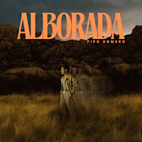 ALBORADA. PIPO ROMERO NEW ALBUM | Indiegogo