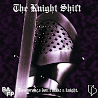 The Knight Shift - BAFP Short Film | Indiegogo