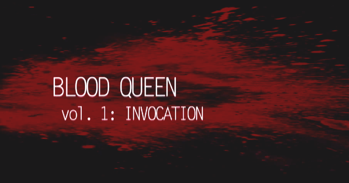 BLOOD QUEEN SERIES | Indiegogo