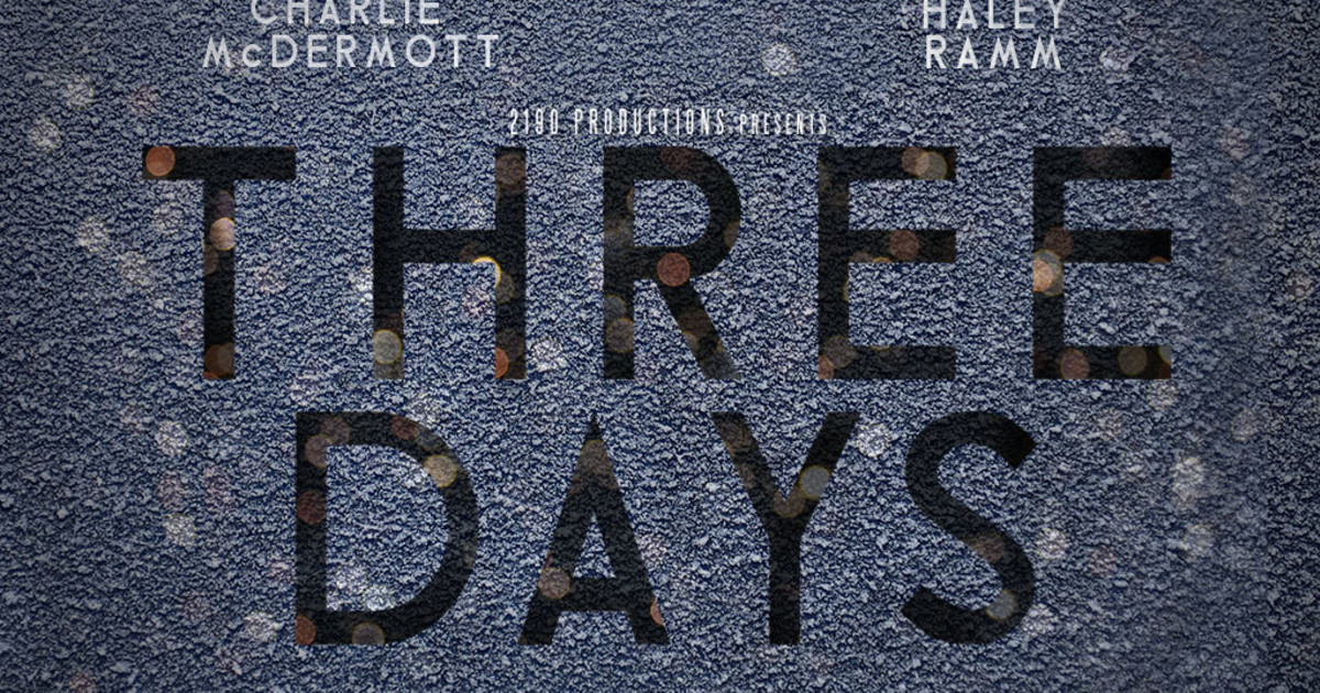 Three Days - Short Film | Indiegogo