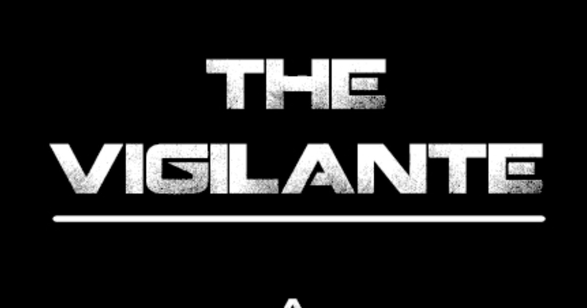 The Vigilante Feature Film | Indiegogo