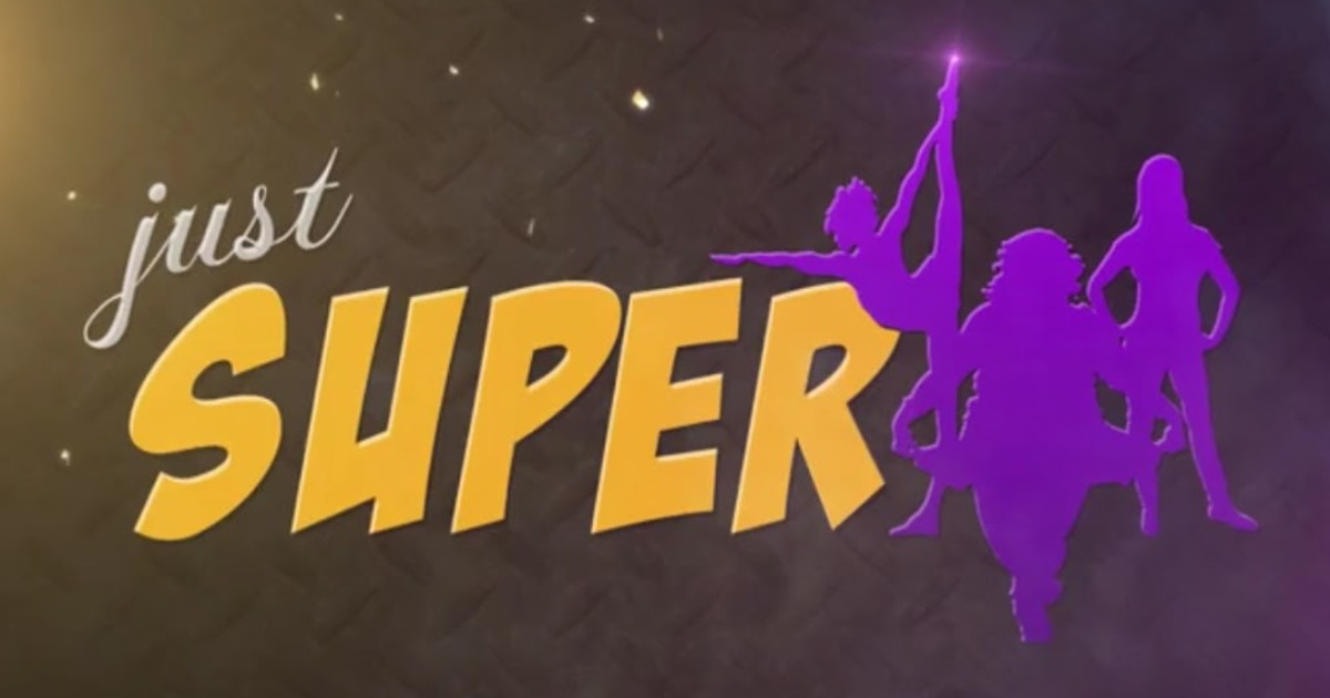 Just Super - The Series | Indiegogo