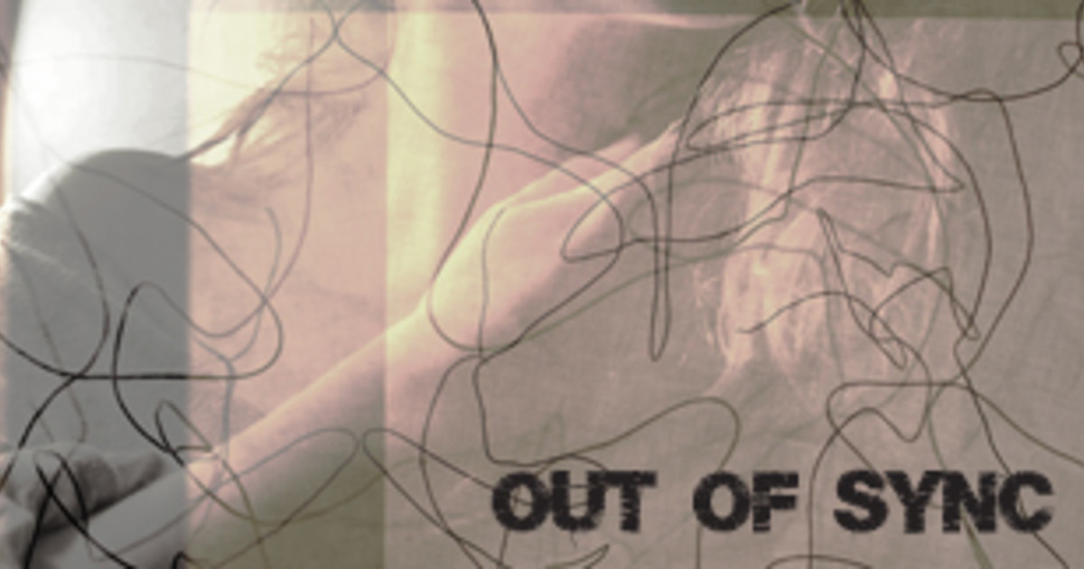 Out of Sync | Indiegogo
