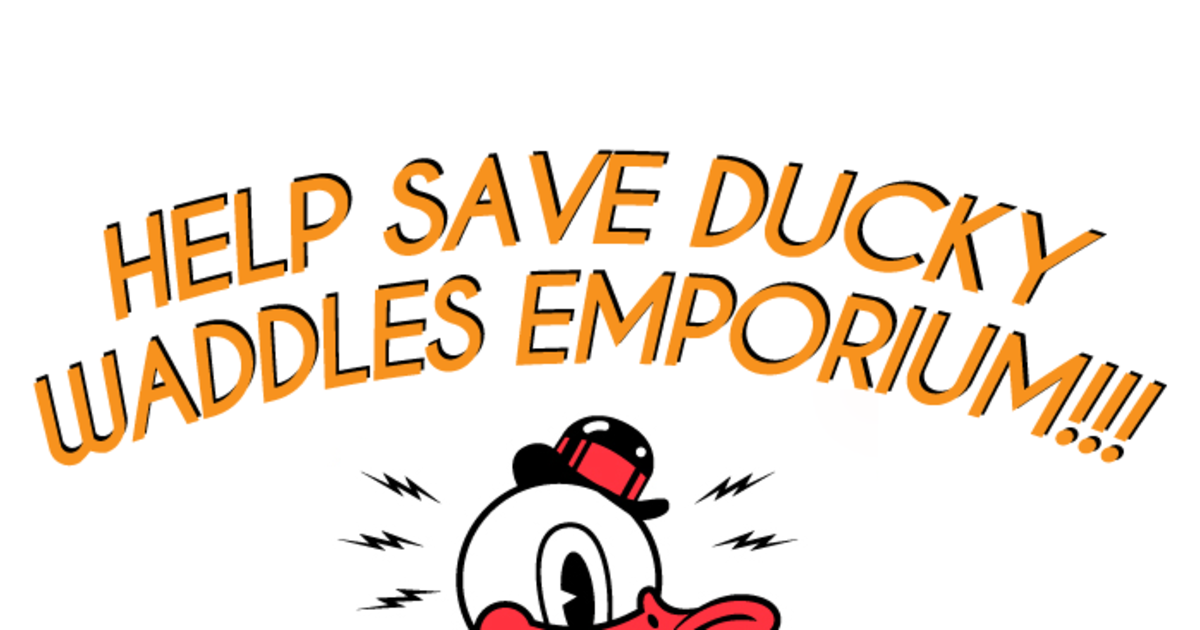 Help Save Ducky Waddles! | Indiegogo