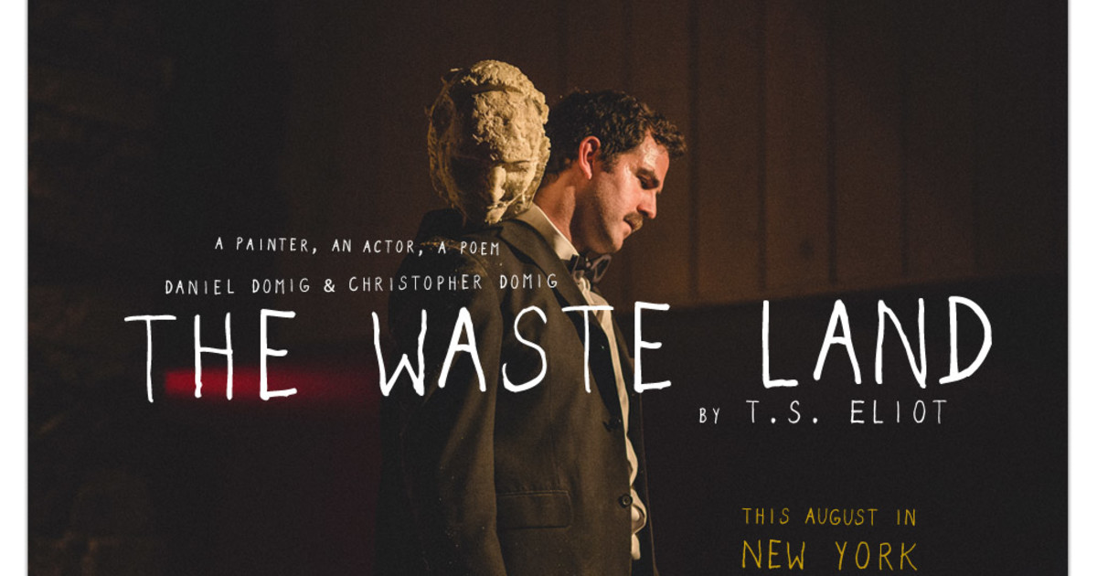 The Waste Land: A Performance-Installation | Indiegogo