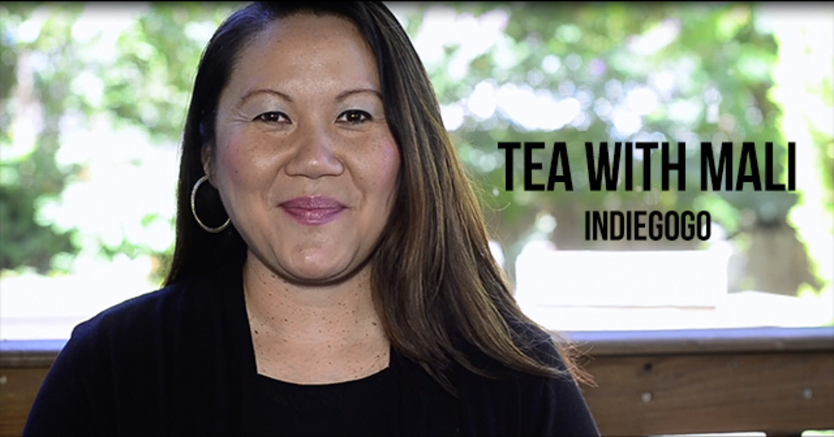 Tea with Mali: An Inspiring Series | Indiegogo