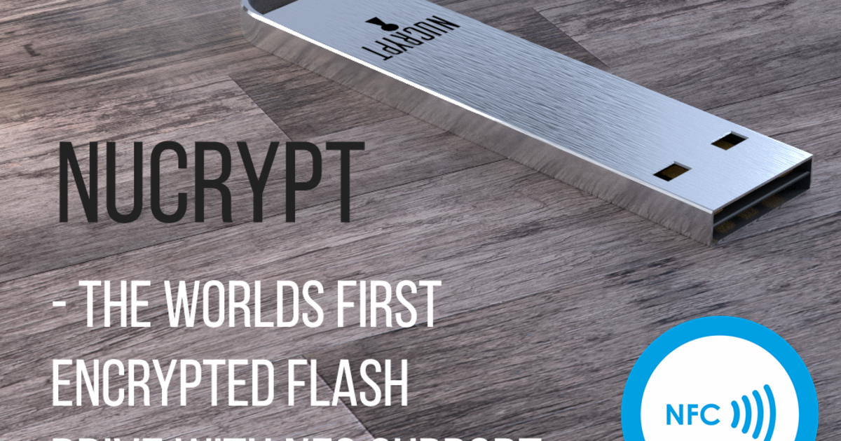 NuCrypt -The worlds first encrypted drive with NFC | Indiegogo