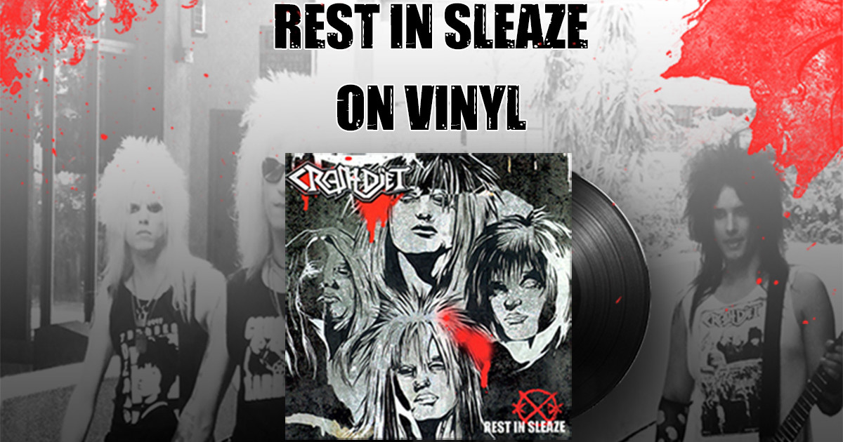 CRASHDÏET - Rest In Sleaze 10th Anniversary Vinyl | Indiegogo