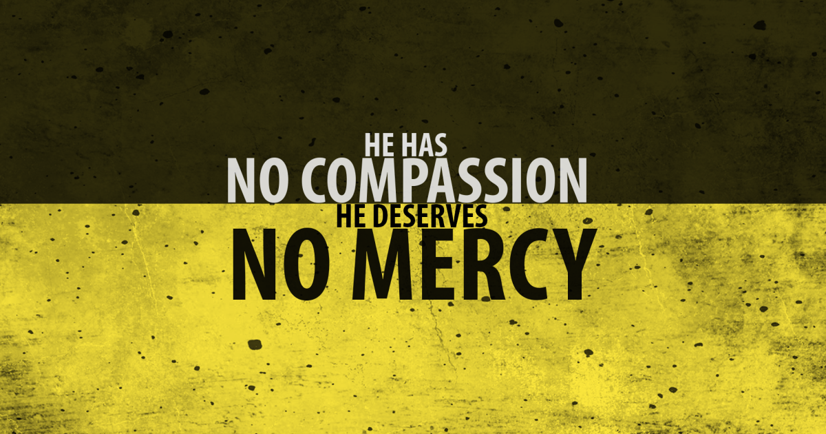 No Compassion, No Mercy | Indiegogo