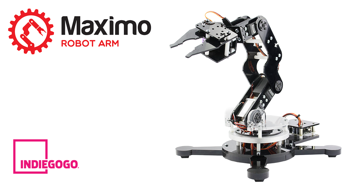 Maximo Robot Arm | Indiegogo