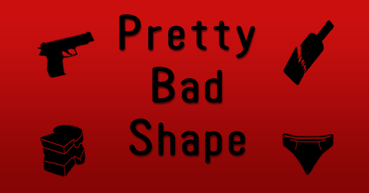 Pretty Bad Shape - A Short Film | Indiegogo
