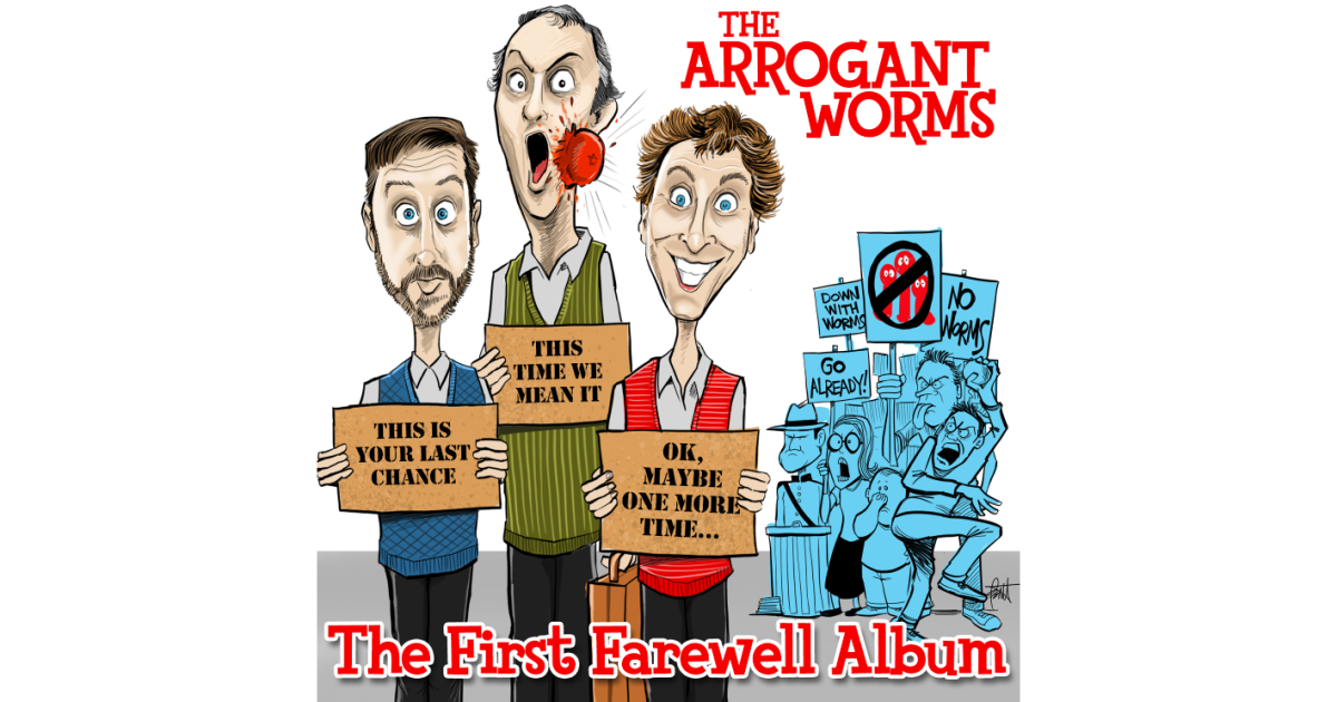 The Arrogant Worms' First Farewell Album | Indiegogo