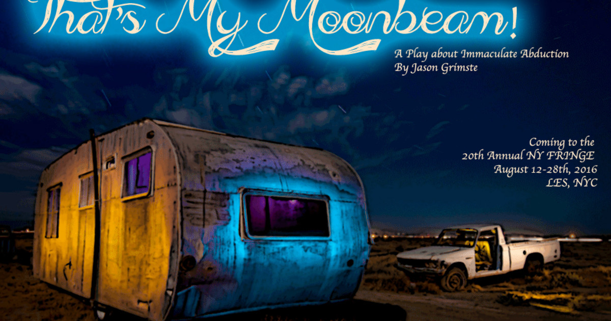 Bring my play 'That's My Moonbeam!' to FRINGENY'16 | Indiegogo