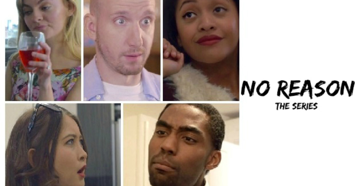 No Reason the Series | Indiegogo