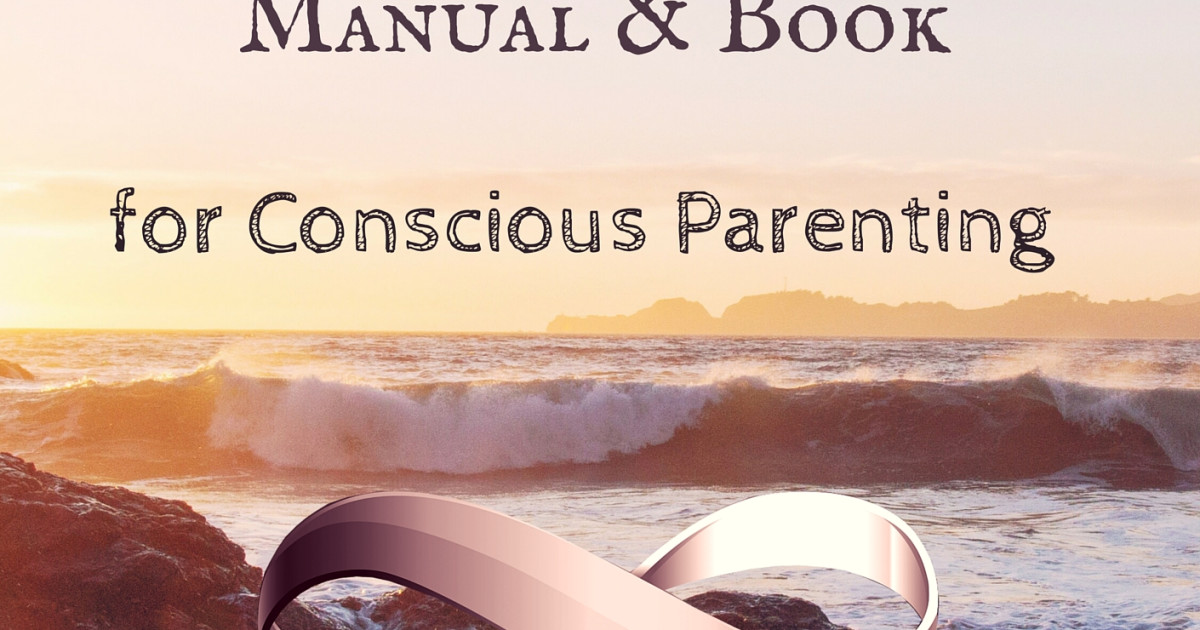 Conscious Template for Conscious Parenting | Indiegogo