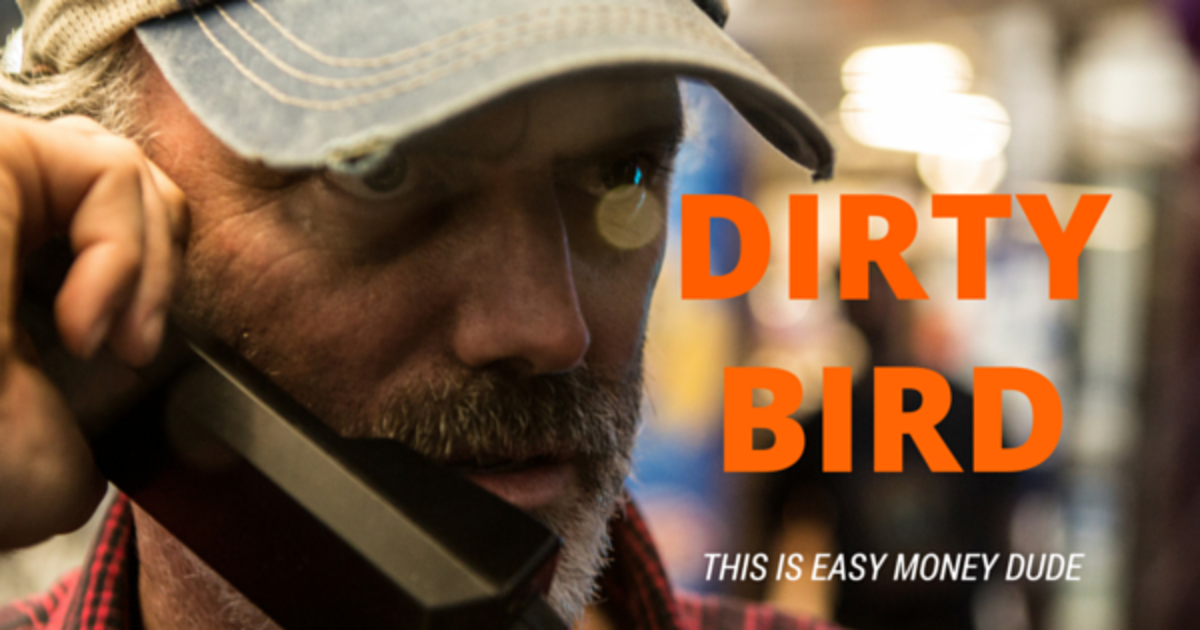 Dirty Bird | Indiegogo