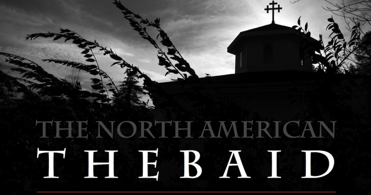 North American Thebaid Photographic Pilgrimage | Indiegogo