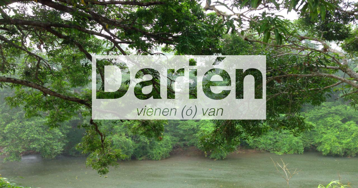 Darién Vienen ó Van | Indiegogo