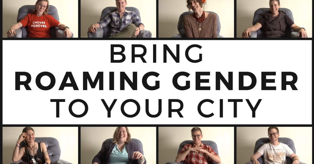 Roaming Gender | Indiegogo