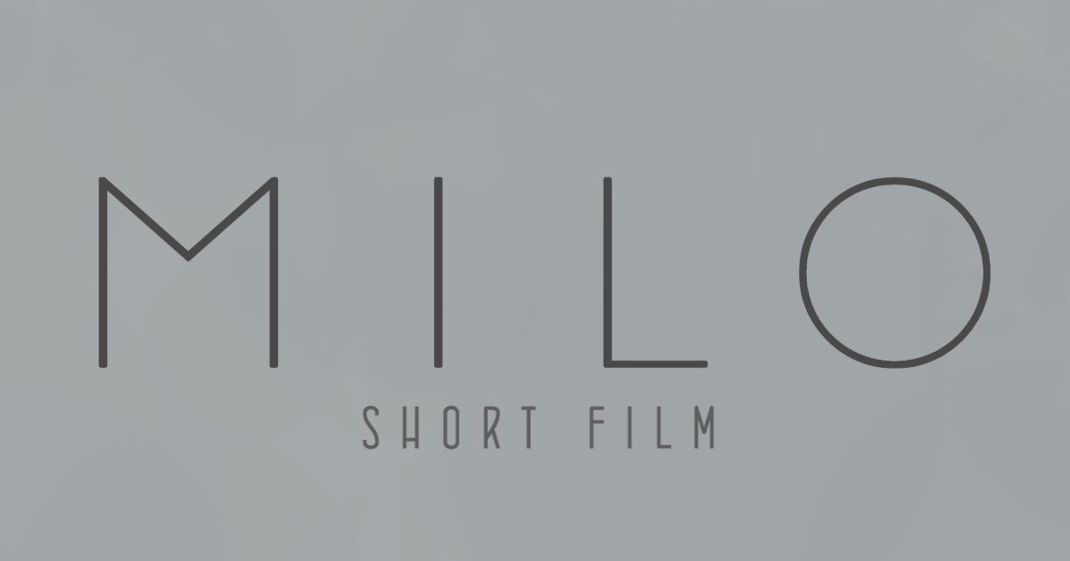 MILO Short Film | Indiegogo