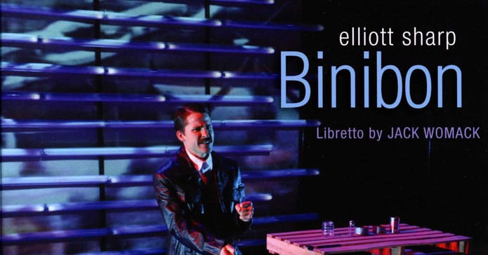 Binibon: An Opera by Elliott Sharp | Indiegogo