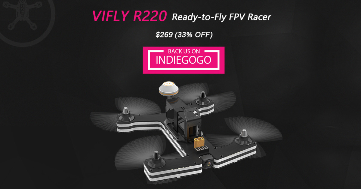 VIFLY R220 - A different kind of FPV Drone | Indiegogo