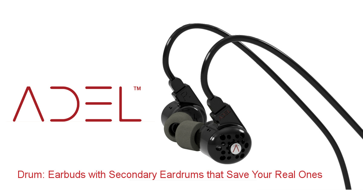 ADEL Drum: Bionic Earbuds | Indiegogo