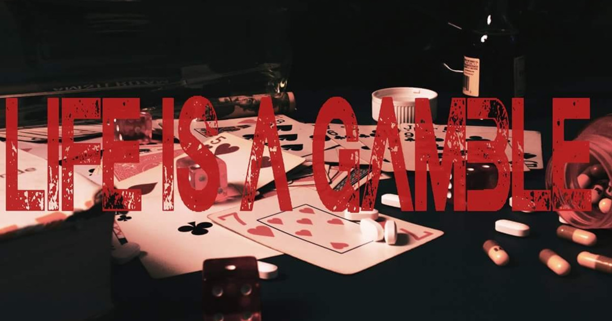 Life Is A Gamble | Indiegogo