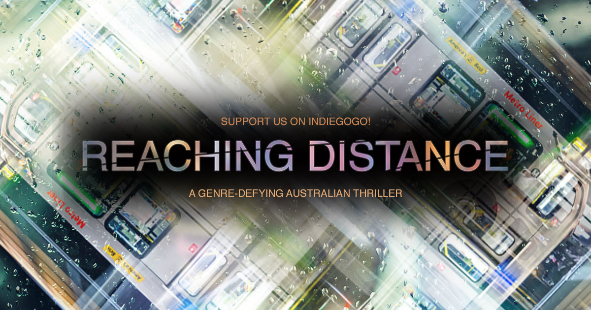 Reaching Distance | Indiegogo