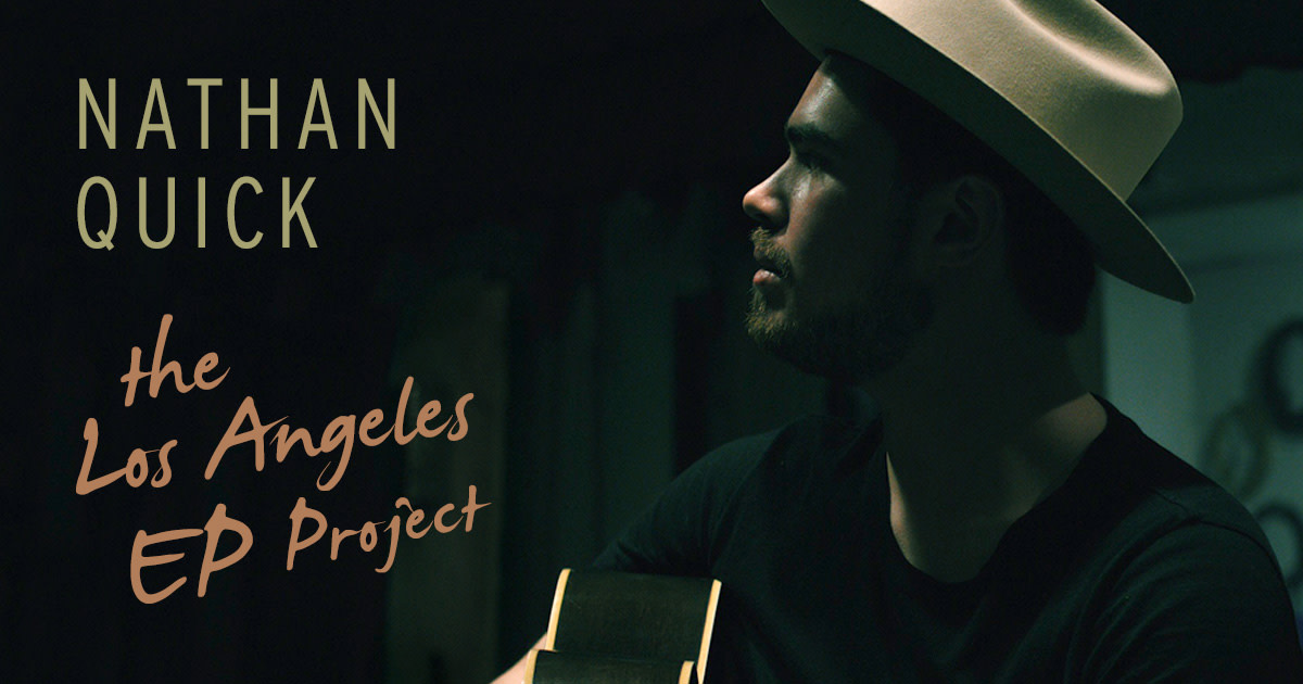 Nathan Quick - The Los Angeles EP | Indiegogo